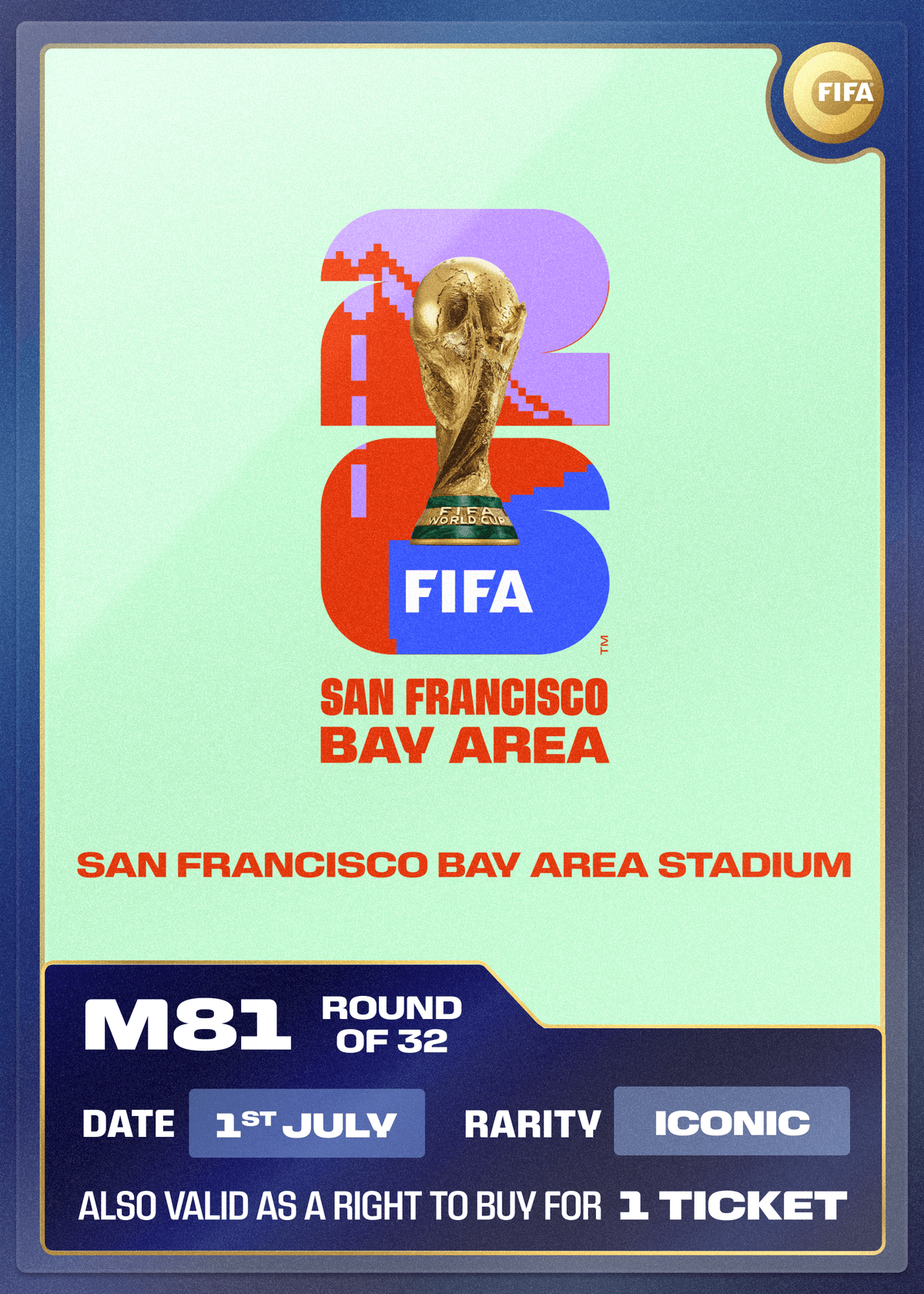 Collectible also valid as RTB for 1 ticket to M81 San Francisco - FIFA Collect