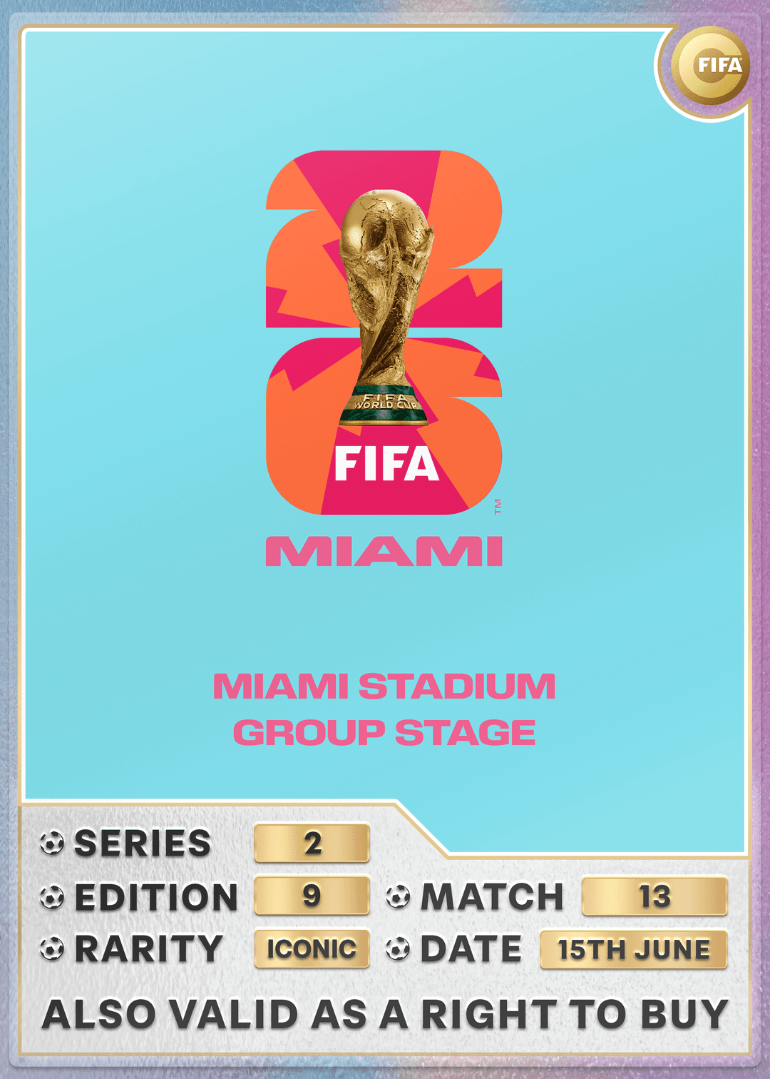 Collectible also valid as RTB for 2 tickets to M13 Miami - FIFA Collect
