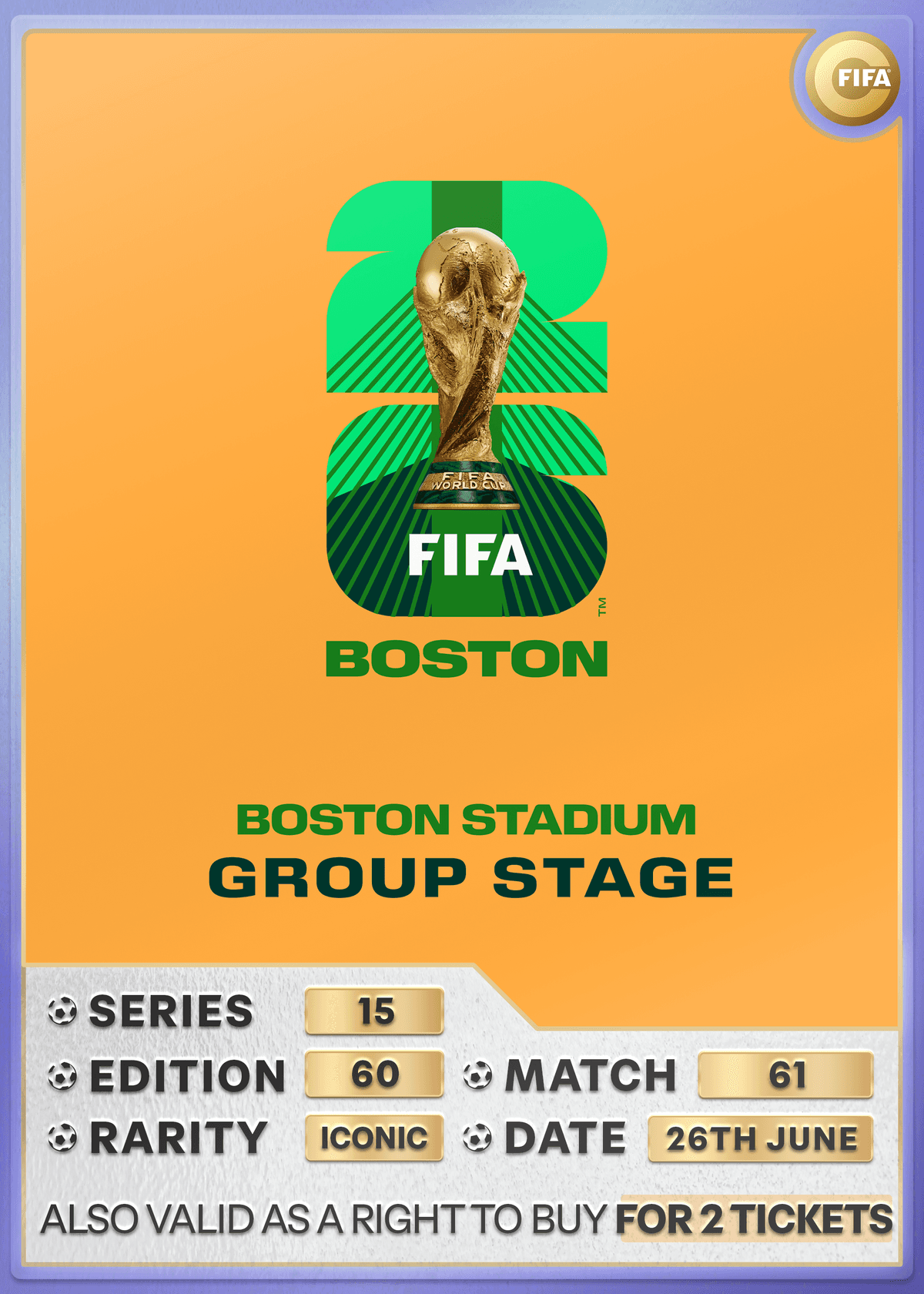 Collectible also valid as RTB for 2 tickets to M61 Boston - FIFA Collect